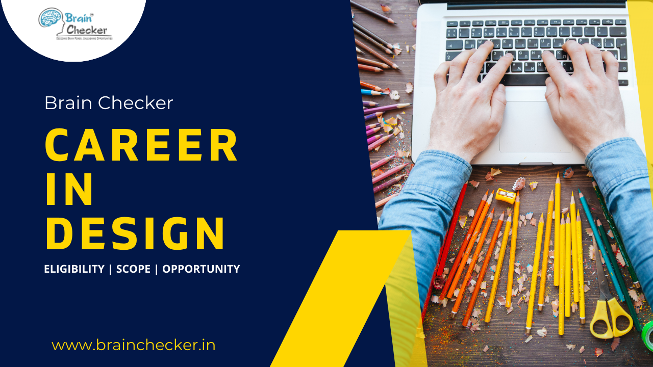 Career in Design | Opportunity | Eligibility - Brainchecker